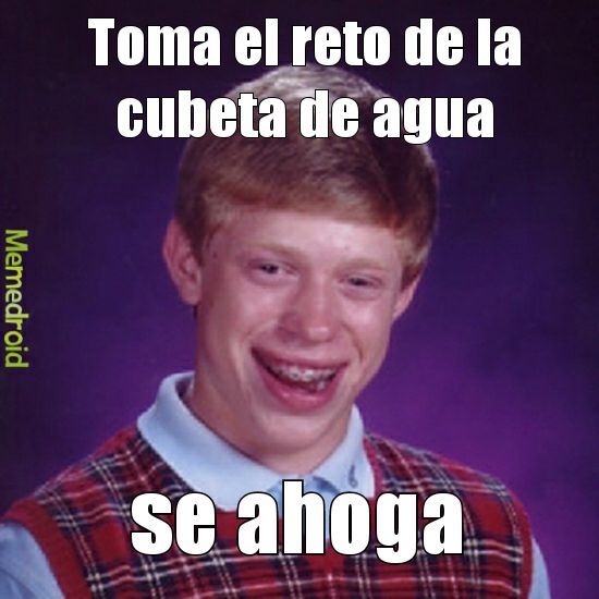 reto - Meme subido por omararanda450 :) Memedroid