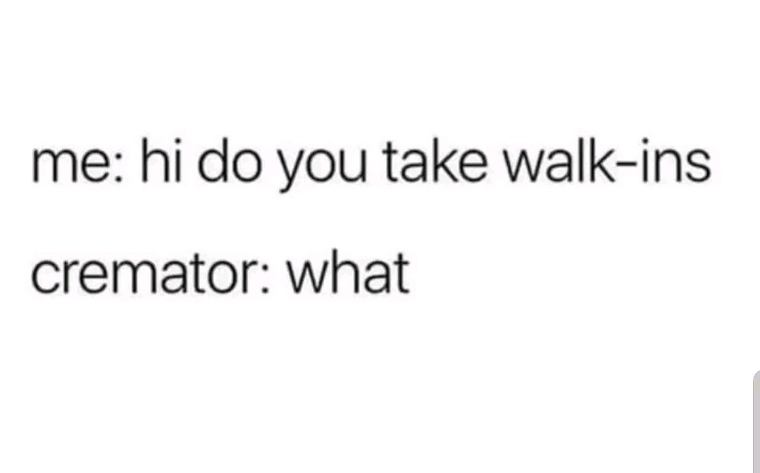 The best Cremation memes :) Memedroid