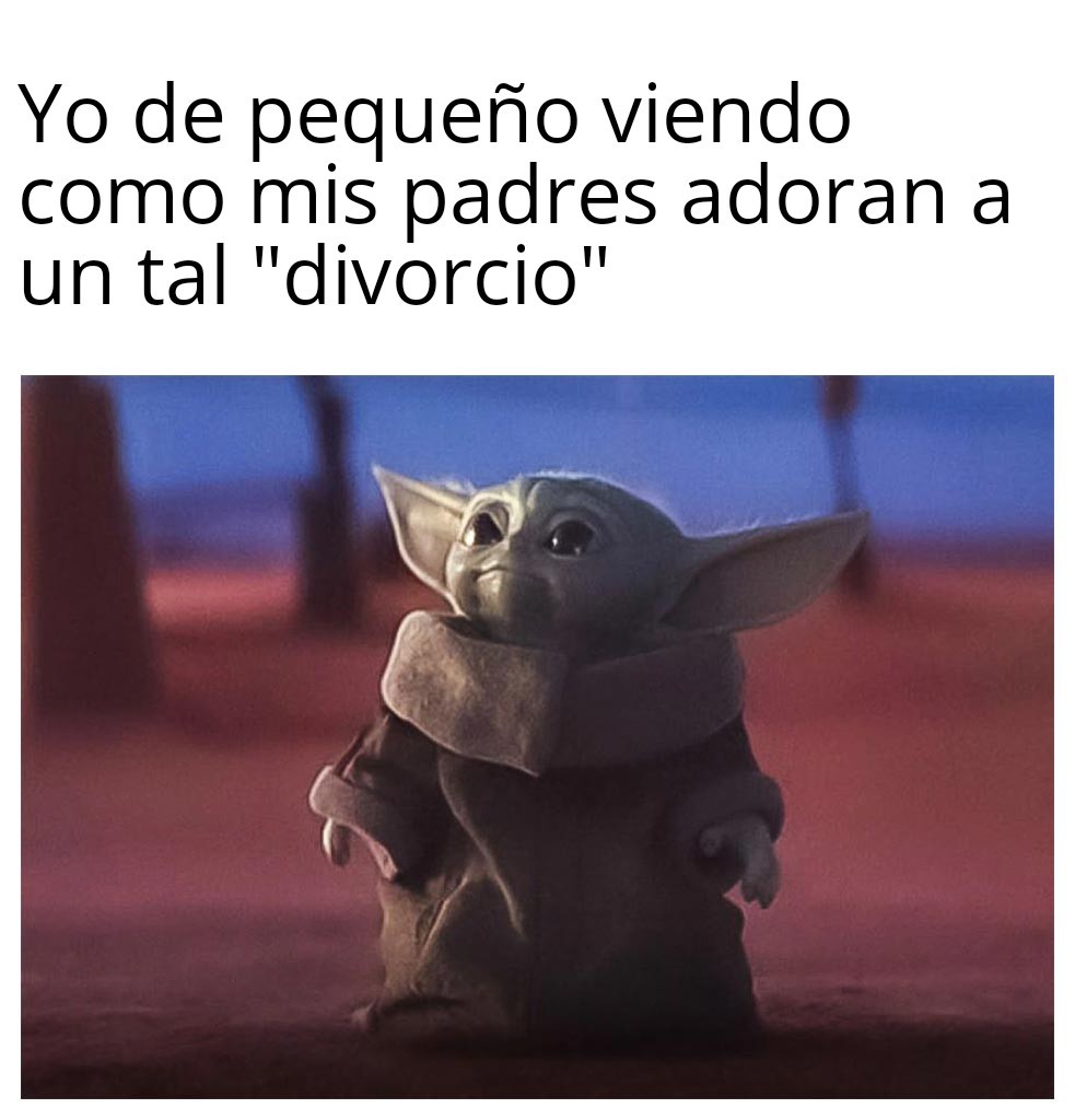No sé quién es pero mis padres adoran a divorcio - Meme subido por ...