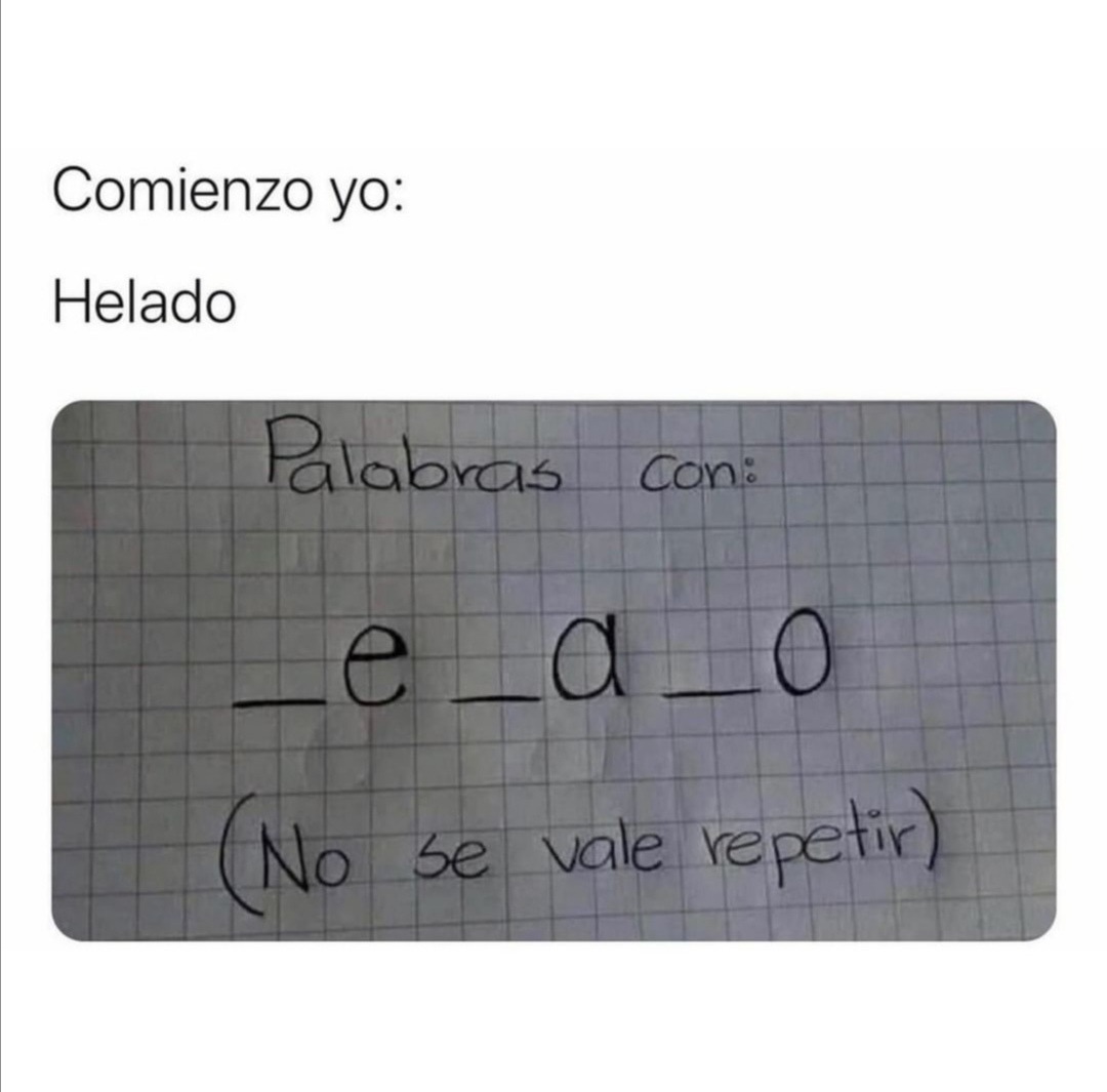 No se vale repetir palabras - Meme subido por 2IQ :) Memedroid