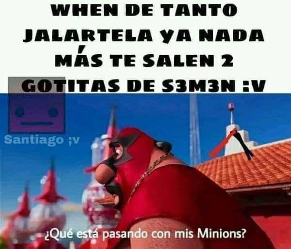 When - Meme subido por PioIa-X :) Memedroid