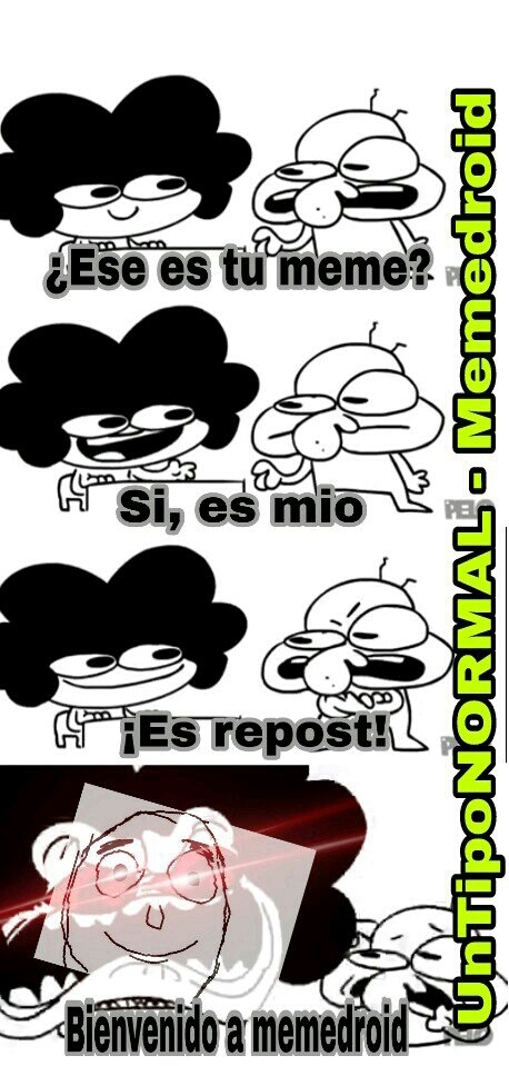 No repost - Meme subido por ElLadronDeMemesV1.5 :) Memedroid