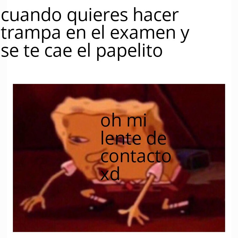 Cuando haces trampa en el examen - Meme subido por Mari_Dettmer ...