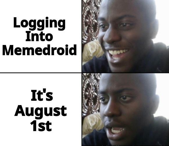 August 1st - Meme by CaptainMacTavish :) Memedroid