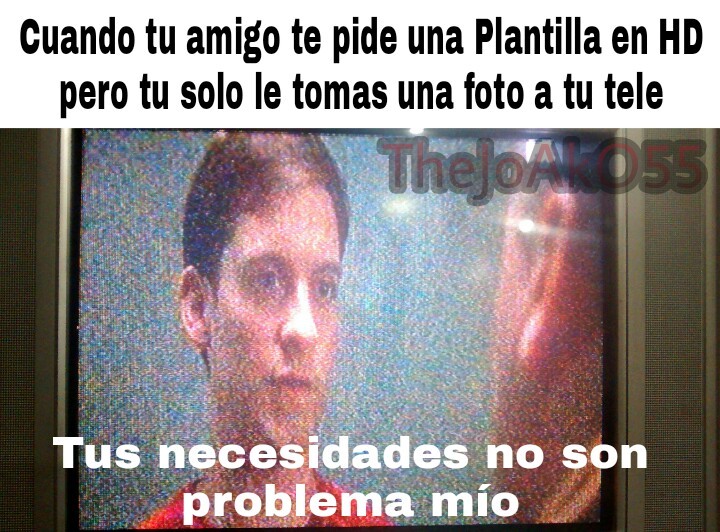 Mi Tele Pequeña :'c - Meme subido por TheJoAkO55 :) Memedroid