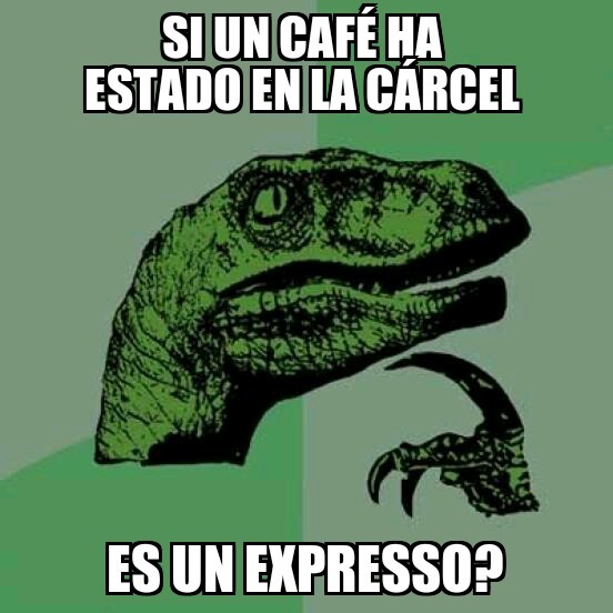 Expresso - Meme subido por antoniosaval02 :) Memedroid