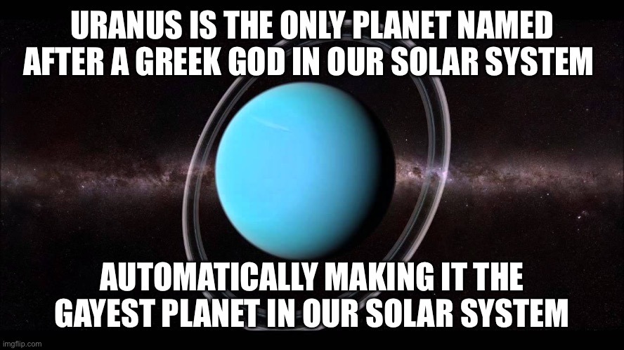 The best Uranus memes :) Memedroid