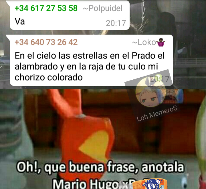 Que bonito tio - Meme subido por Loh.MemeroS :) Memedroid