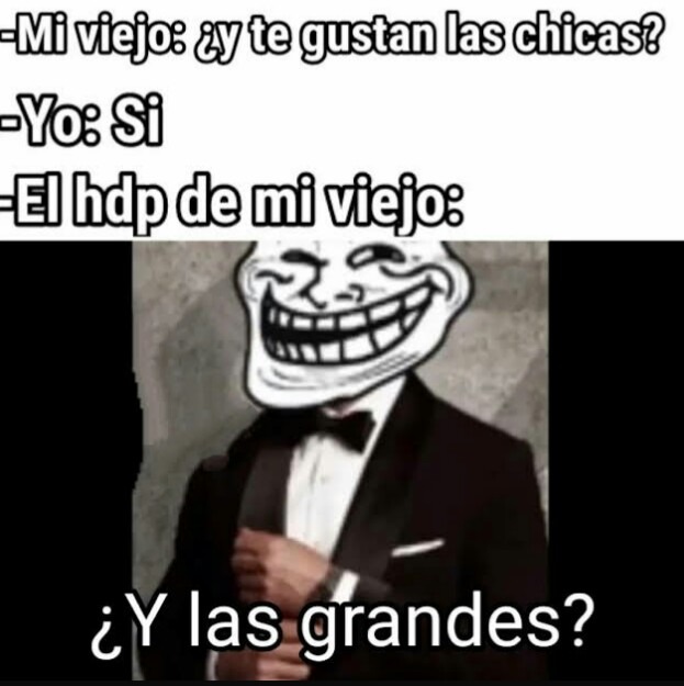 Y las grandes? - Meme subido por Standus :) Memedroid