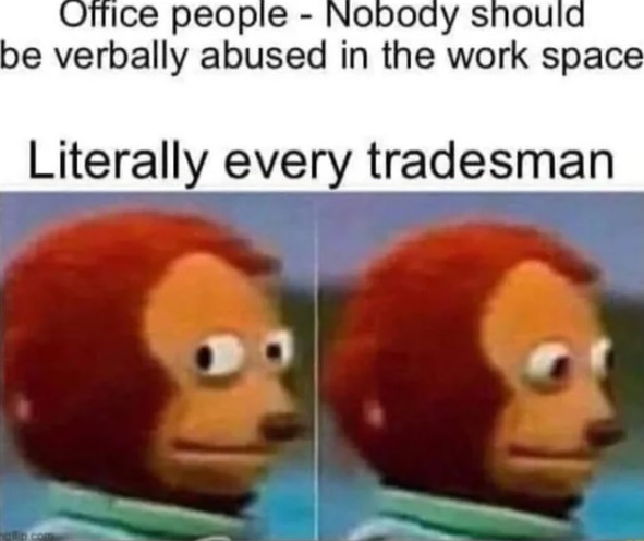 The best Tradesmen memes :) Memedroid