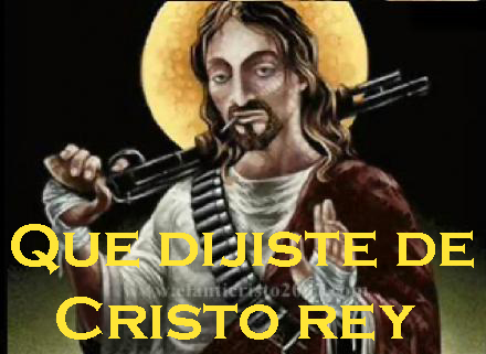 Que dijiste de Cristo rey - Meme subido por H0gar_Del_Shitp0st-1 ...