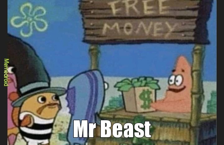 Mr Beast - Meme by Loragus :) Memedroid