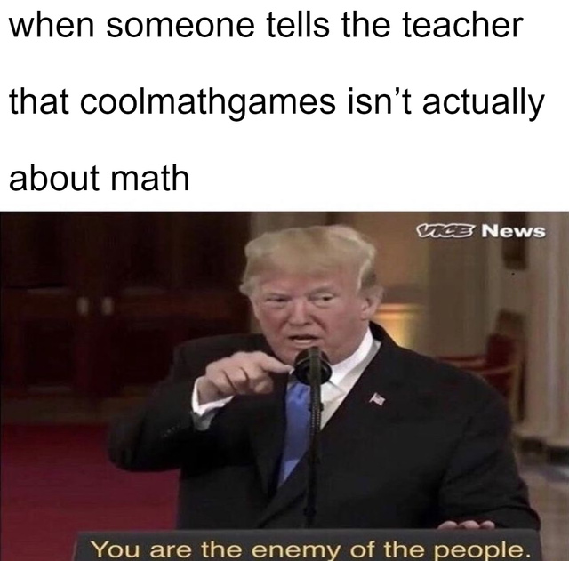 Coolmathgames isn't actually about math - Meme by Splinter99 :) Memedroid