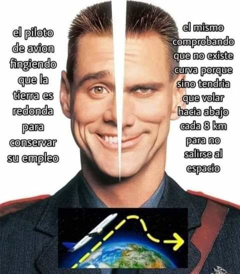 Terraplanistas be like: - Meme subido por SekyeOn :) Memedroid