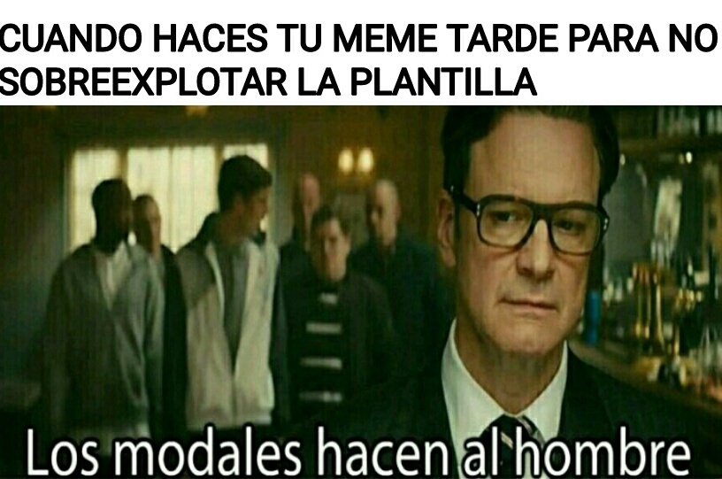 Los modales hacen al hombre - Meme subido por Momo_boy :) Memedroid