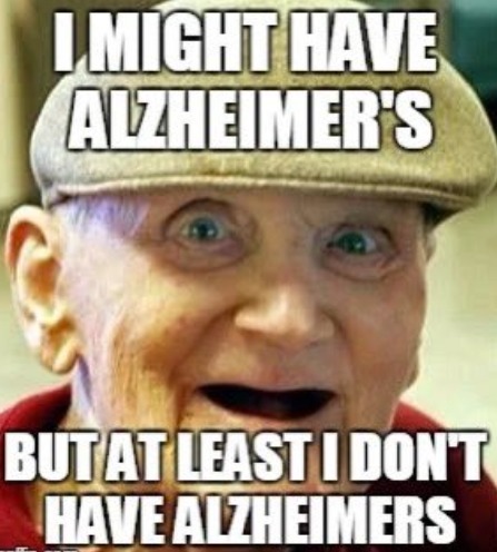 Funny Dementia Memes Dementia Memes & GIFs Imgflip