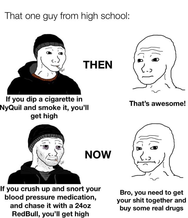 The best Drugs memes :) Memedroid