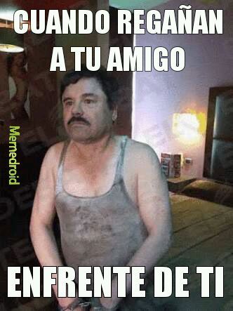 El Chapo - Meme subido por Babiloner :) Memedroid