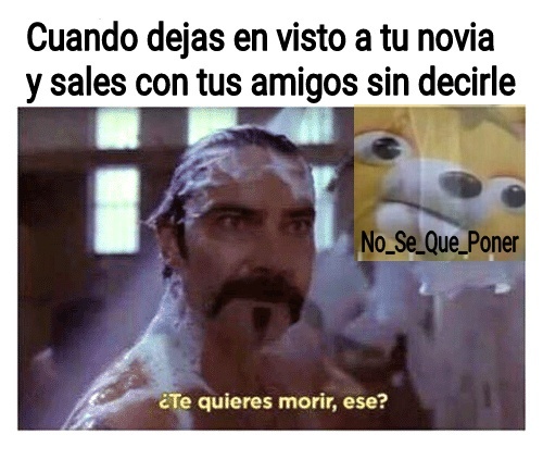 Ese - Meme subido por No_Se_Que_Poner :) Memedroid