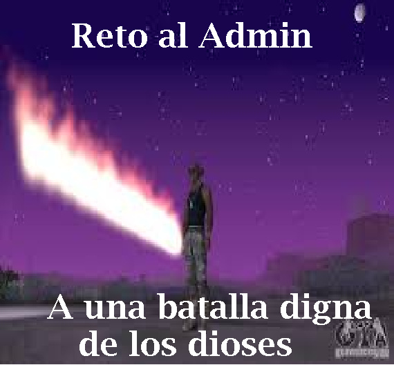 Reto al admin - Meme by JediKi56 :) Memedroid