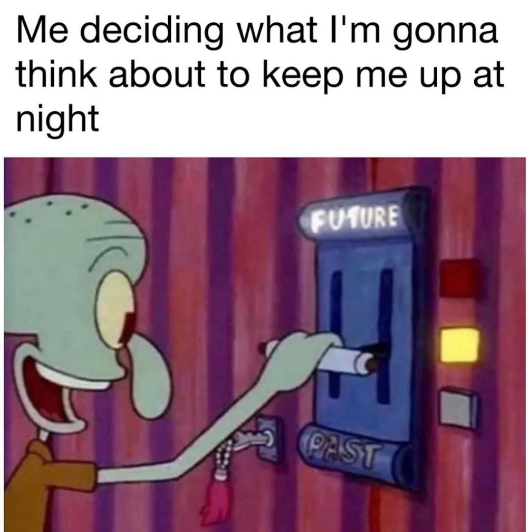 The best Overthinking memes :) Memedroid