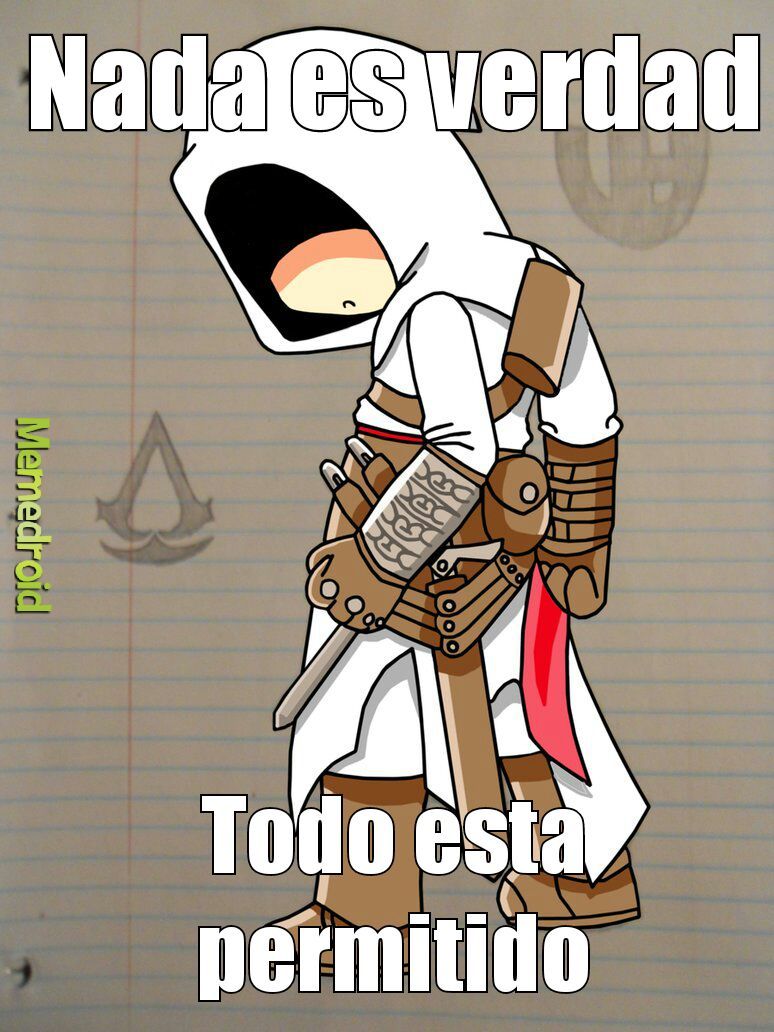 nada es verdad - Meme subido por ivanrobaina123 :) Memedroid