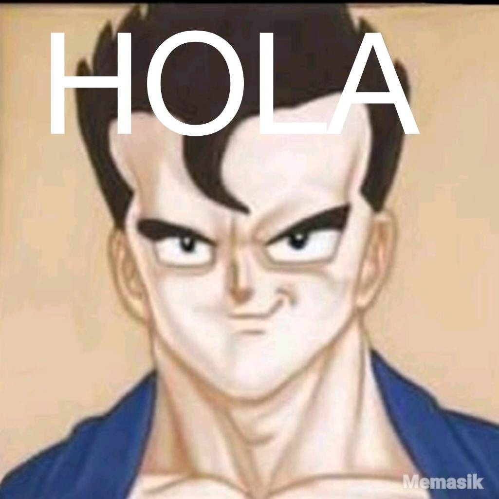 Hola - Meme subido por Raulhdma2 :) Memedroid