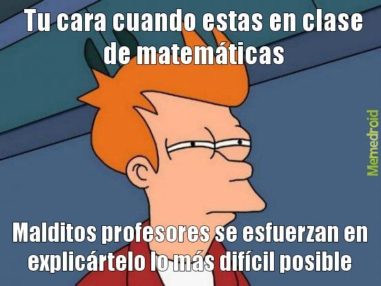 mates - Meme subido por Adrian-mateo :) Memedroid