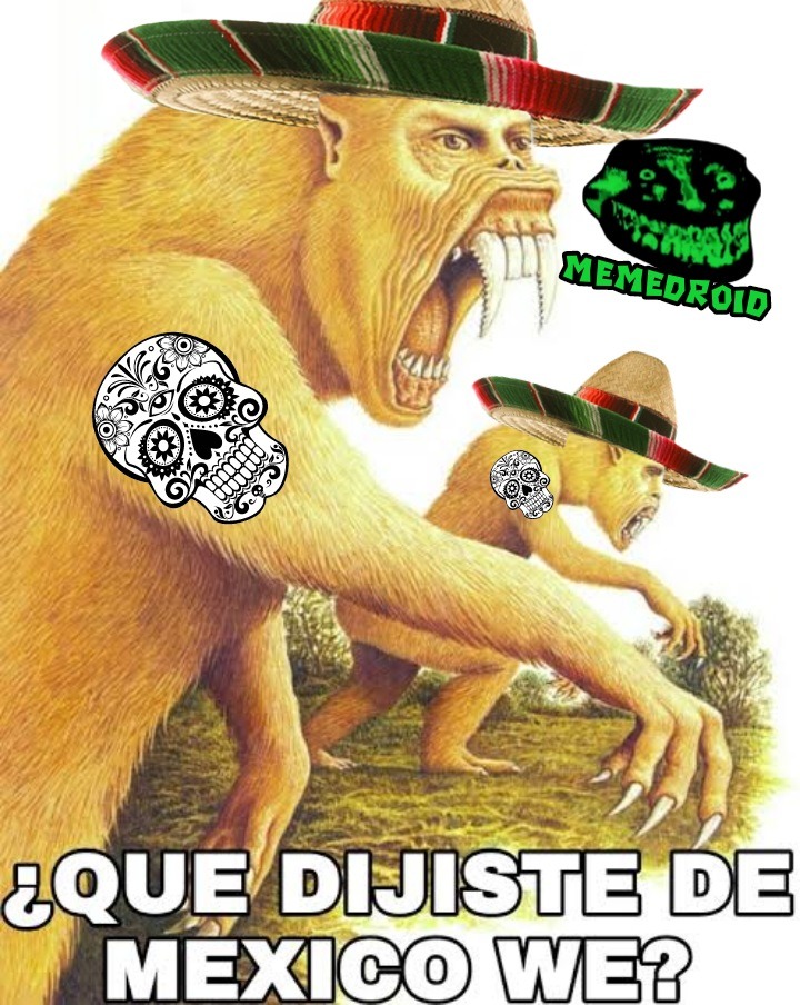 Top memes de Mexichangos en español :) Memedroid