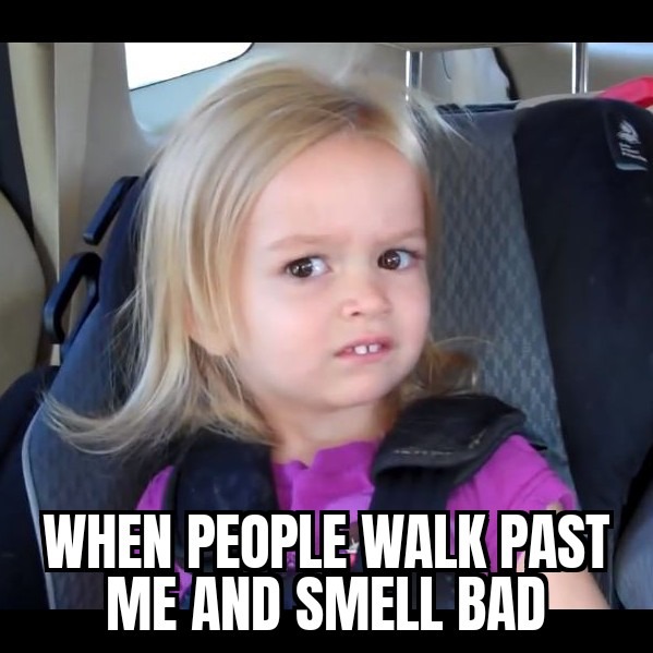 You smell like cigarettes - Meme by Jacob2020 :) Memedroid