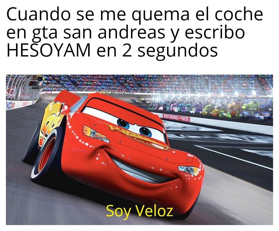 Soy veloz - Meme subido por UnaCuentaRandom655 :) Memedroid