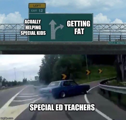 The best special ed memes :) Memedroid