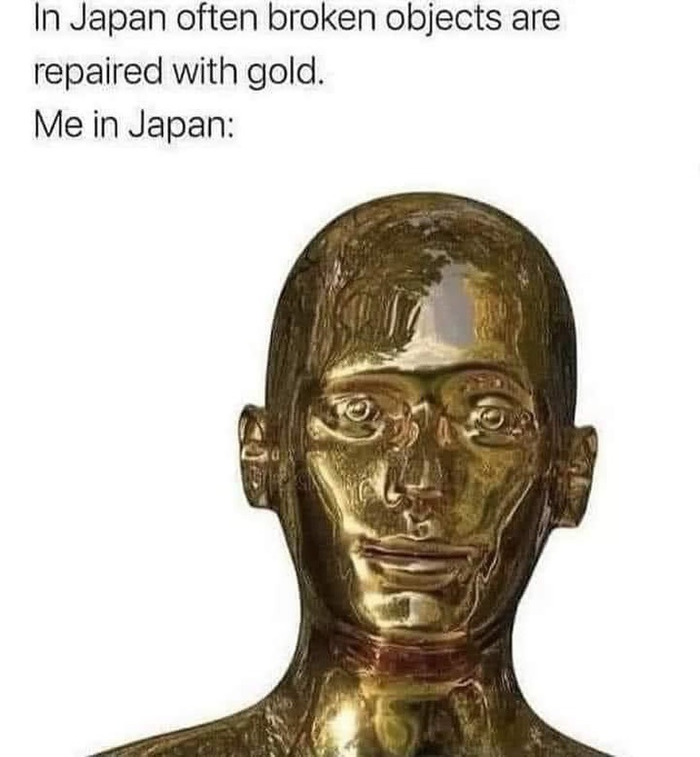 The best Kintsugi memes :) Memedroid