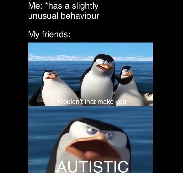 The best Autism memes :) Memedroid