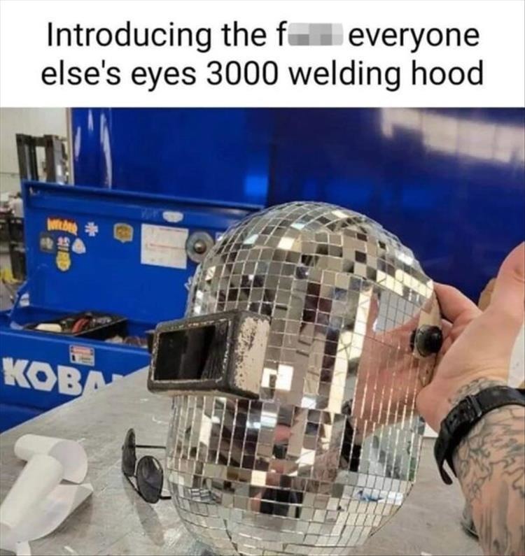 The best Welding memes :) Memedroid